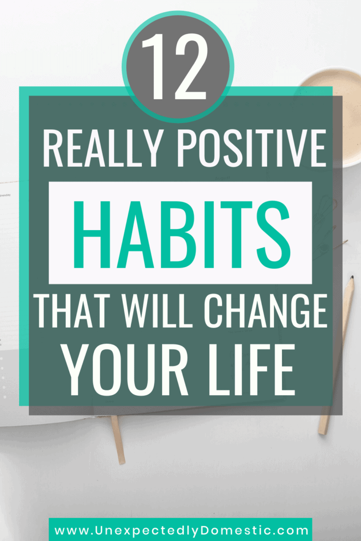 12 Good Habits to Start (Change Your Life Today!)