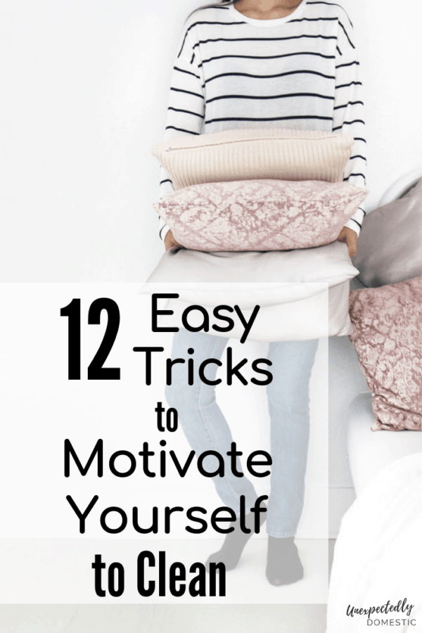 How to Get Motivated to Clean - 12 Fun Cleaning Motivation Tricks!