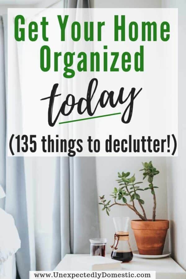 Declutter Your Home Checklist: 135 Things to Get Rid of to Organize ...