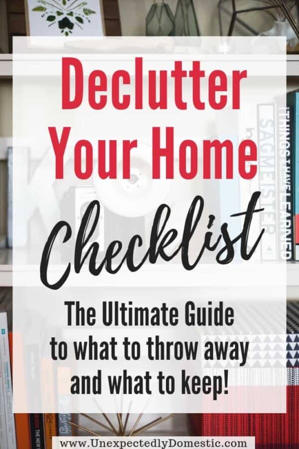 Declutter Your Home Checklist: 135 Things to Get Rid of to Organize ...