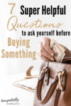 7 Super Helpful Questions to Ask Yourself Before Buying Something