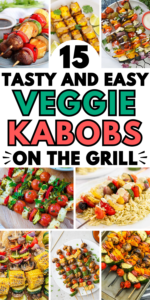 15 Super Easy Veggie Kabobs on the Grill (best vegetarian skewers!)