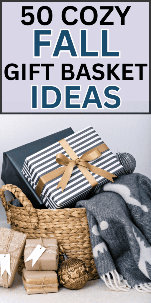 50 Cozy Fall Gift Basket Ideas to Celebrate the Season