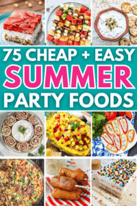 75 Fun Summer Party Food Ideas to Level Up Your Celebration