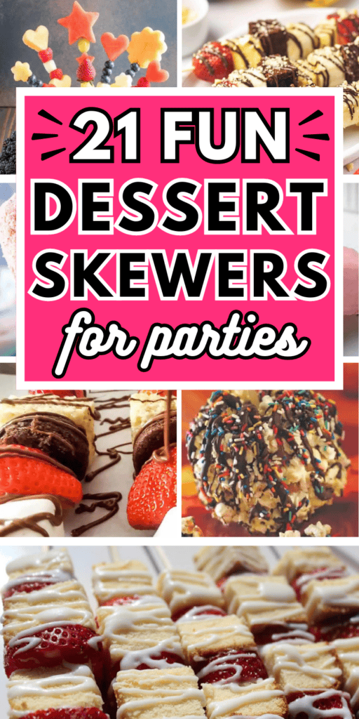 21 Fun Dessert Kabobs - Easy Dessert on a Stick Ideas