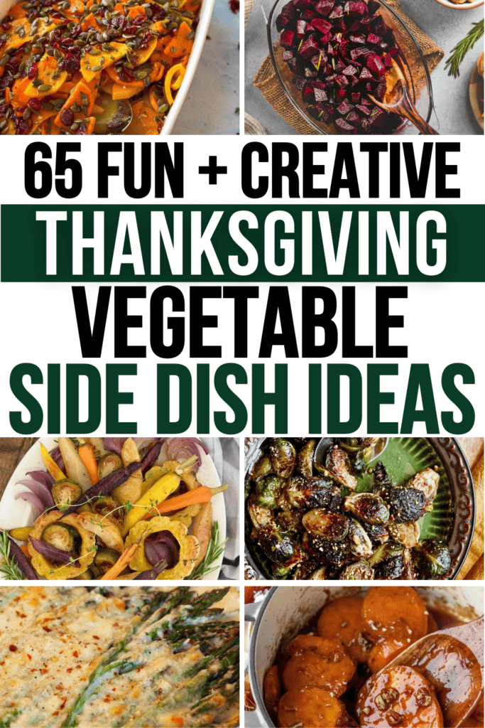 65 Unique Vegetable Side Dishes for Thanksgiving