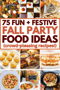 75 Best Fall Party Food Ideas for a Crowd