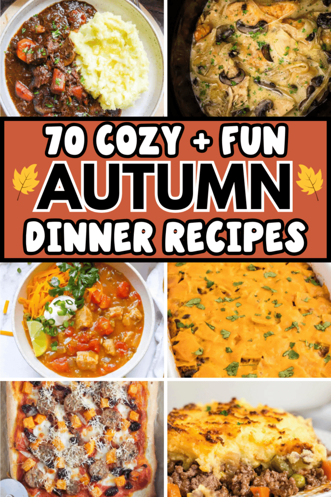 70 Fun Fall Dinner Ideas to Celebrate Cozy Season