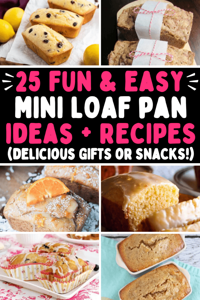 25 Delicious Mini Loaf Pan Recipes to Make and Share