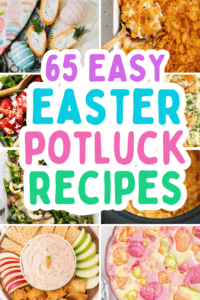 65 Easy Easter Potluck Ideas and Fun Party Foods for a Crowd