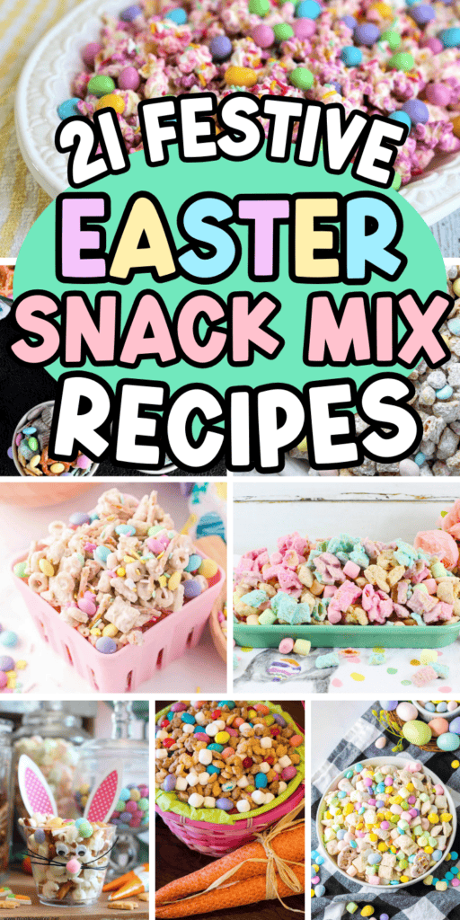 21 Easy Easter Snack Mix Recipes for a Party or Potluck