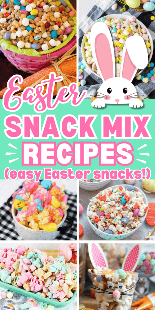 21 Easy Easter Snack Mix Recipes for a Party or Potluck