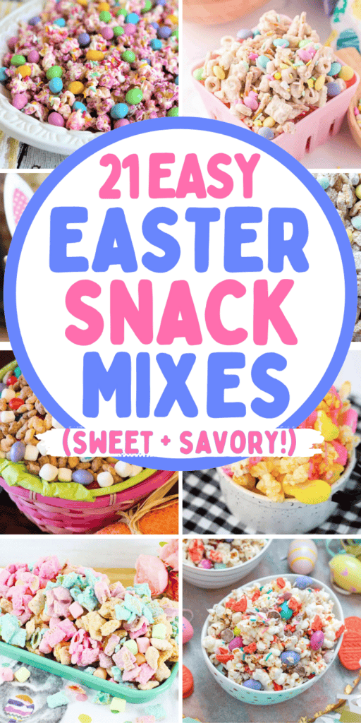21 Easy Easter Snack Mix Recipes for a Party or Potluck