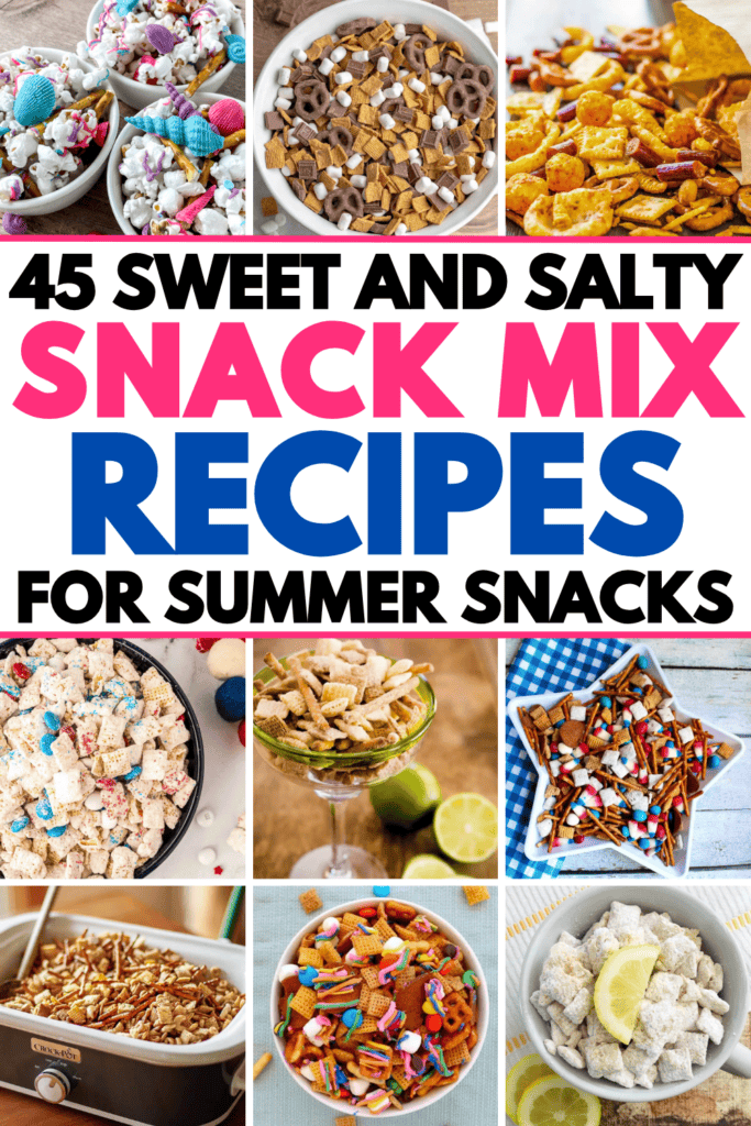 45 Fun Summer Snack Mix Ideas (easy chex mix recipes!)