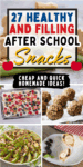 27 Quick & Easy After School Snacks Your Kids Will Actually Eat